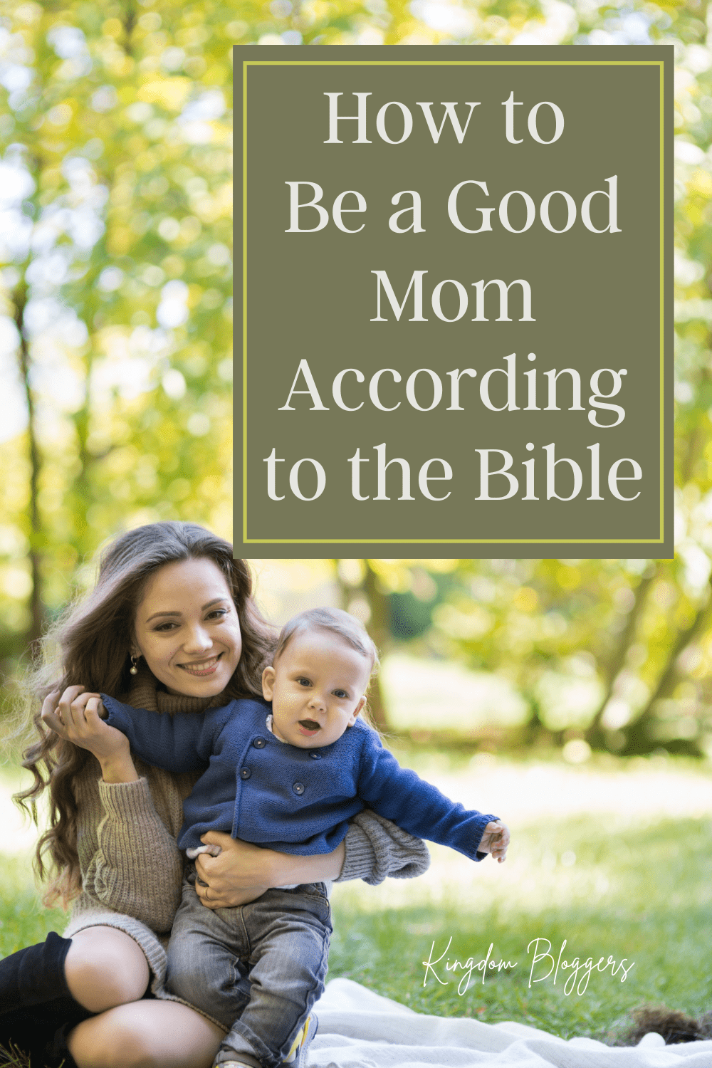 How to Be a Good Mom: A Biblical Perspective