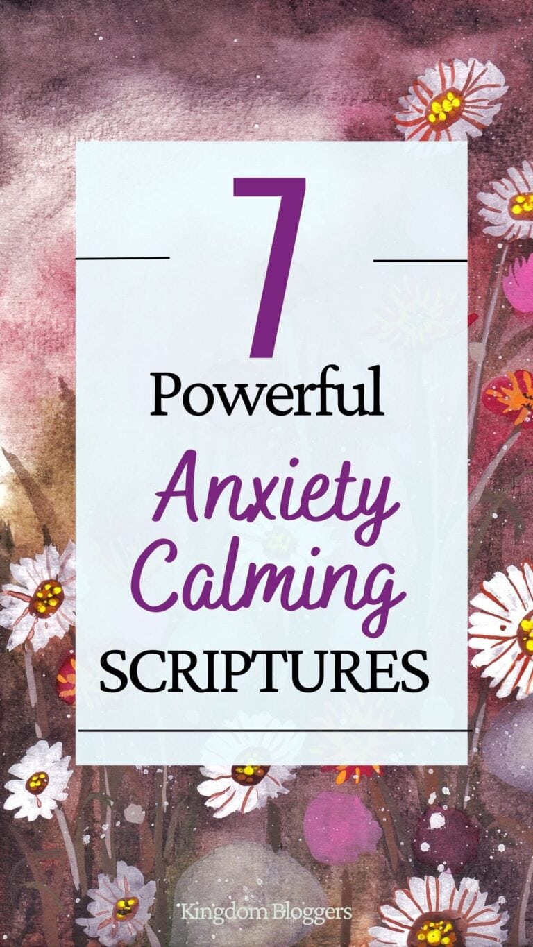 7 Powerful Anxiety Calming Scriptures