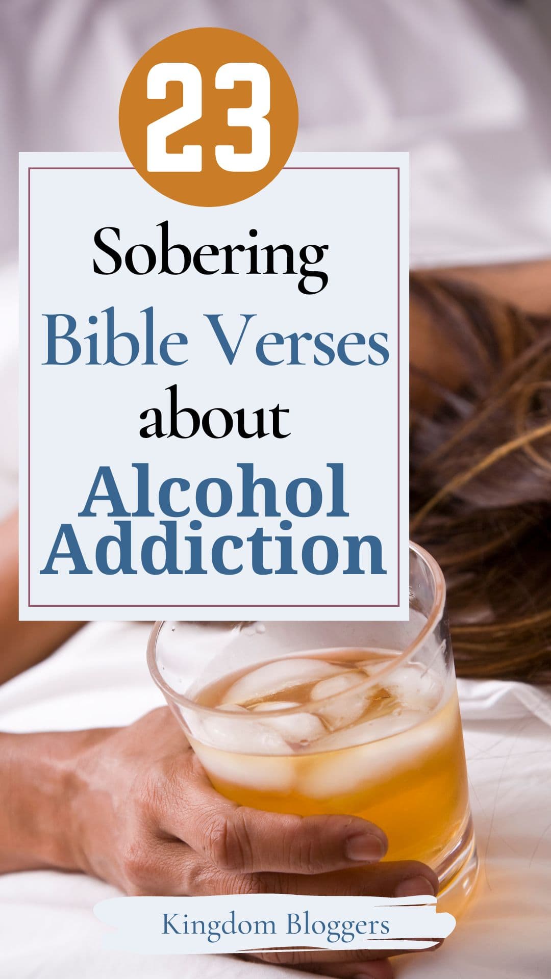 23 Sobering Bible Verses for Alcohol Addiction