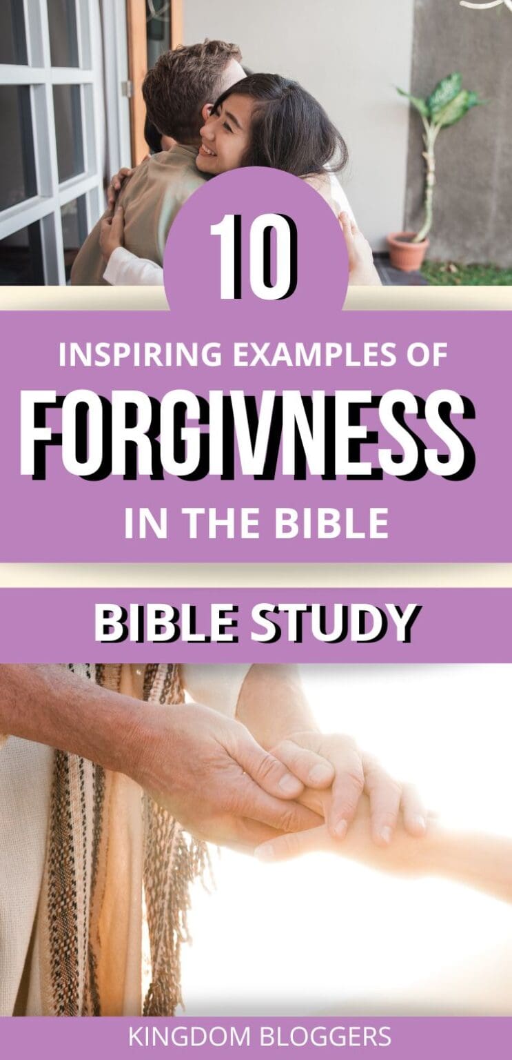 10 Inspiring Examples of Forgiveness in the Bible